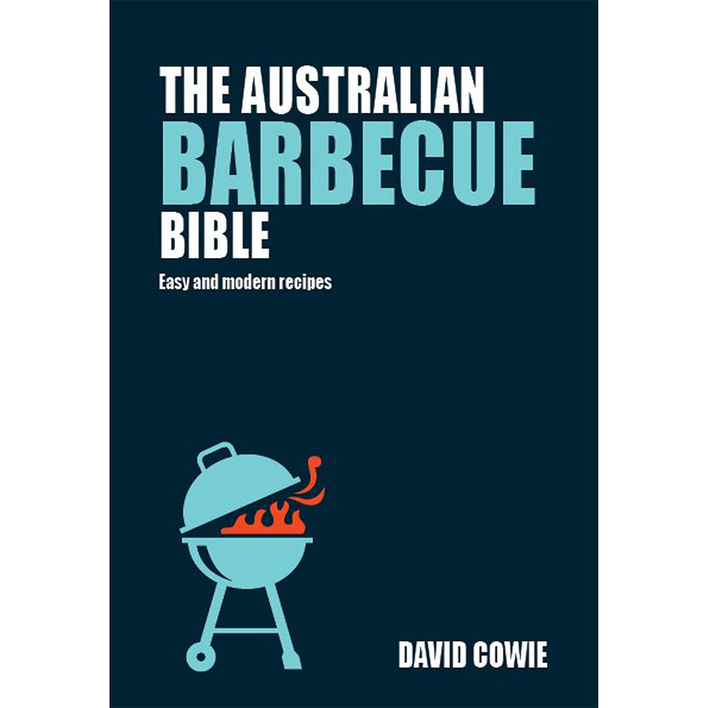 The Australian Barbecue Bible - David Cowie – National Museum Australia