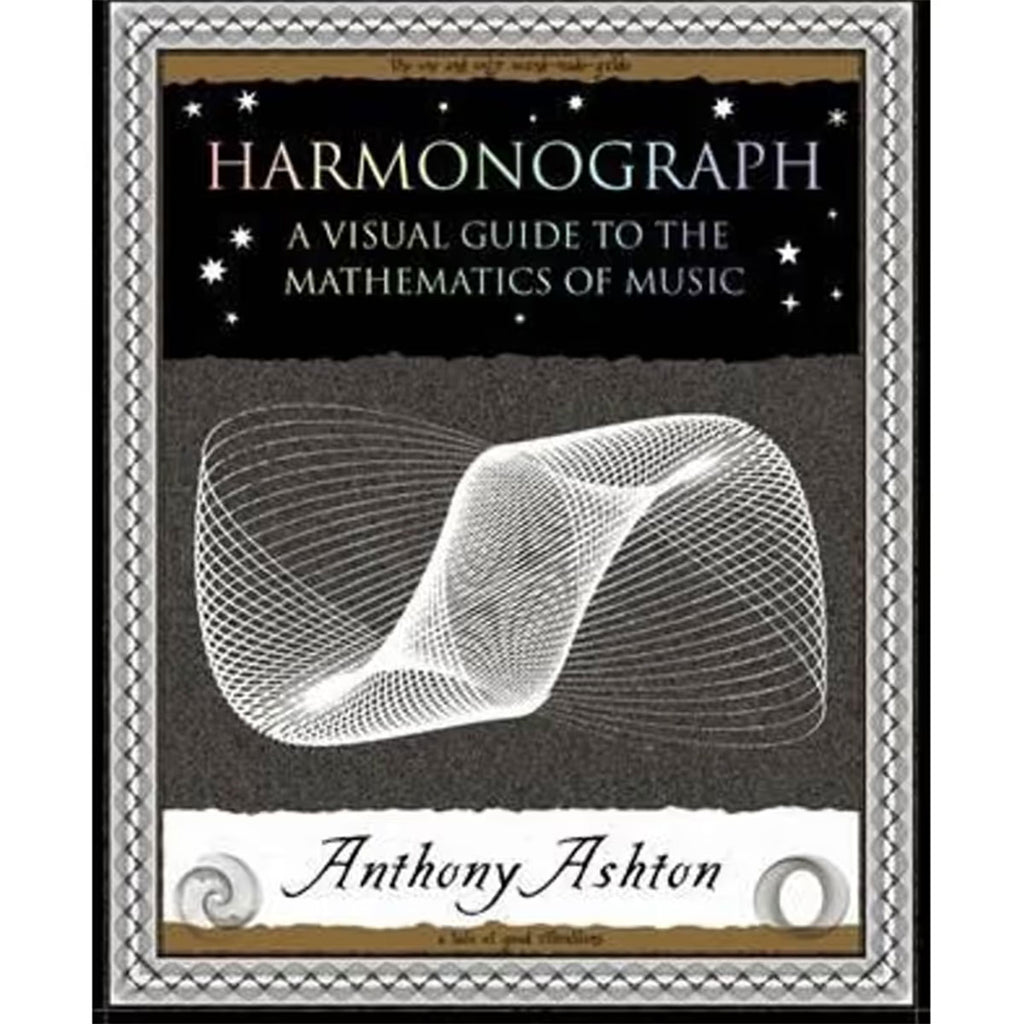 Harmonograph: A Visual Guide to the Mathematics of Music – National ...