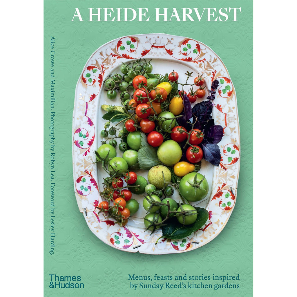 A Heide Harvest: Menus, Feasts and Stories Sunday Reed – National ...
