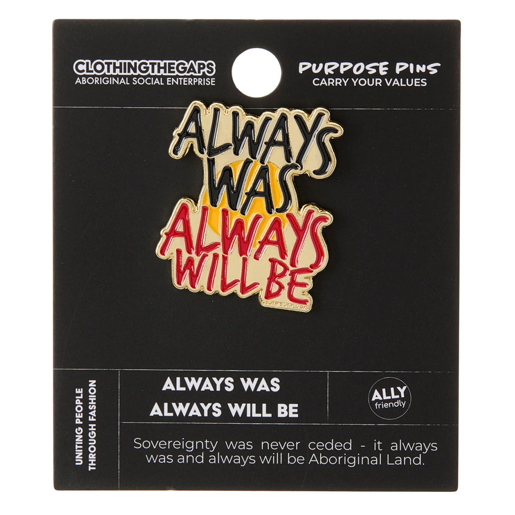 Pin Always Was Always Will Be - Clothing The Gaps – National Museum ...