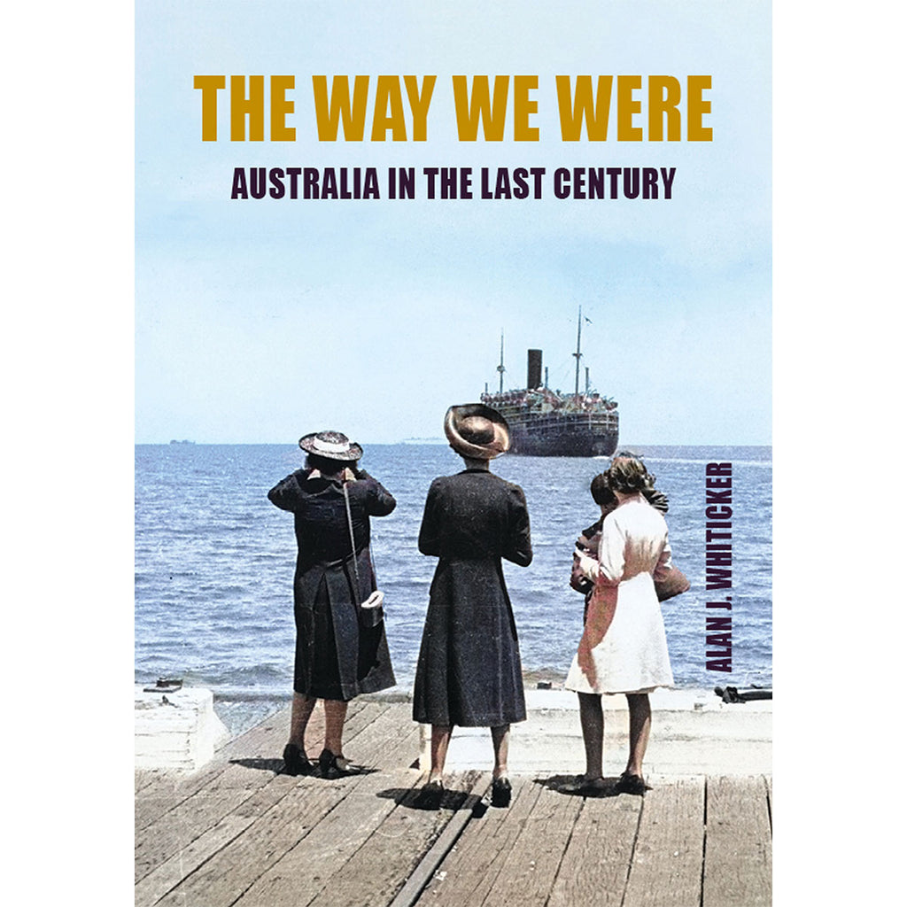 The Way We Were - Alan J Whitaker – National Museum Australia