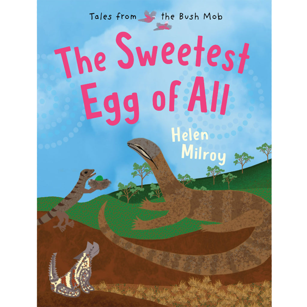 The Sweetest Egg of All Tales from the Bush Mob – National Museum Australia