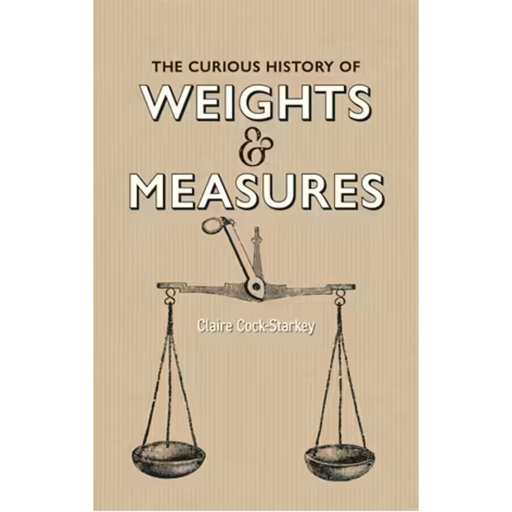 The Curious History of Weights & Measures – National Museum Australia
