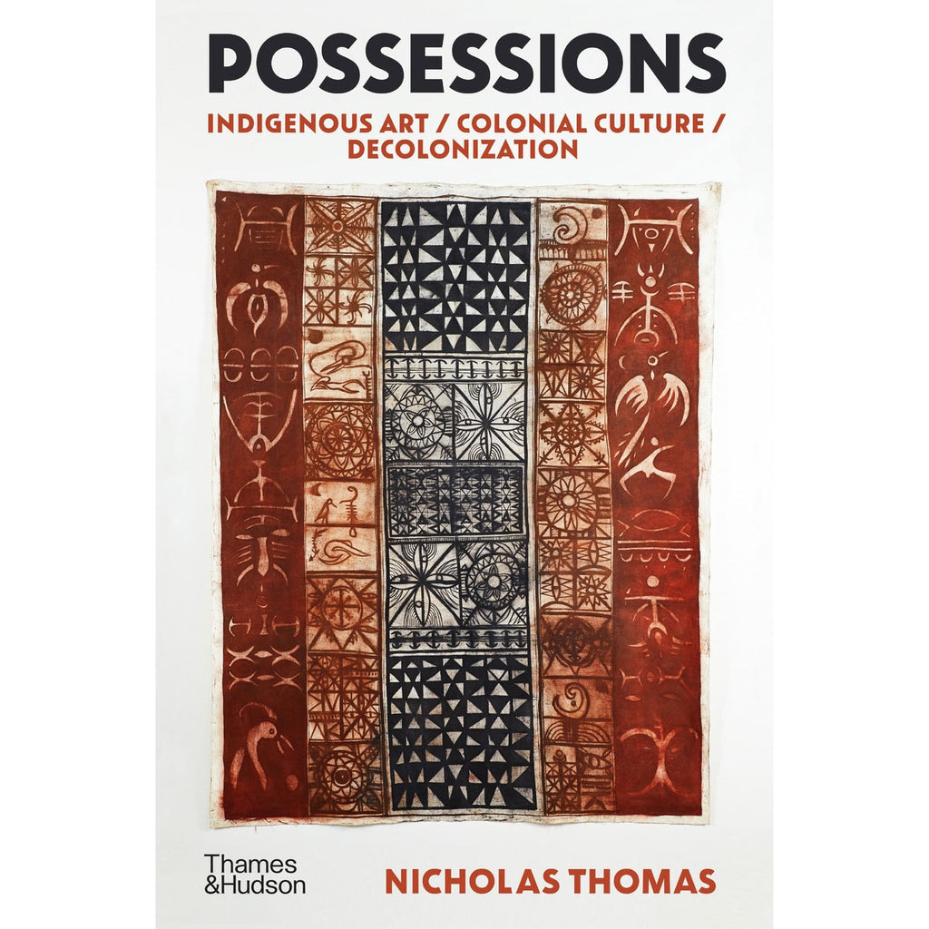 Possessions Indigenous Art Colonial Culture Decolonization – National ...