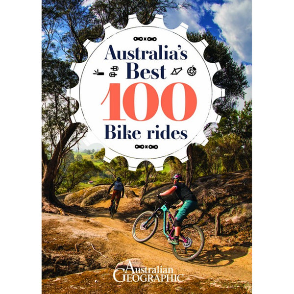 Australia's Best 100 Bike Rides - Australian Geographic – National ...