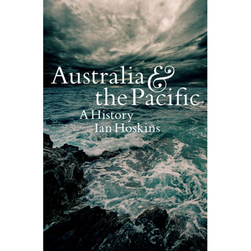 Australia & the Pacific: A History – National Museum Australia